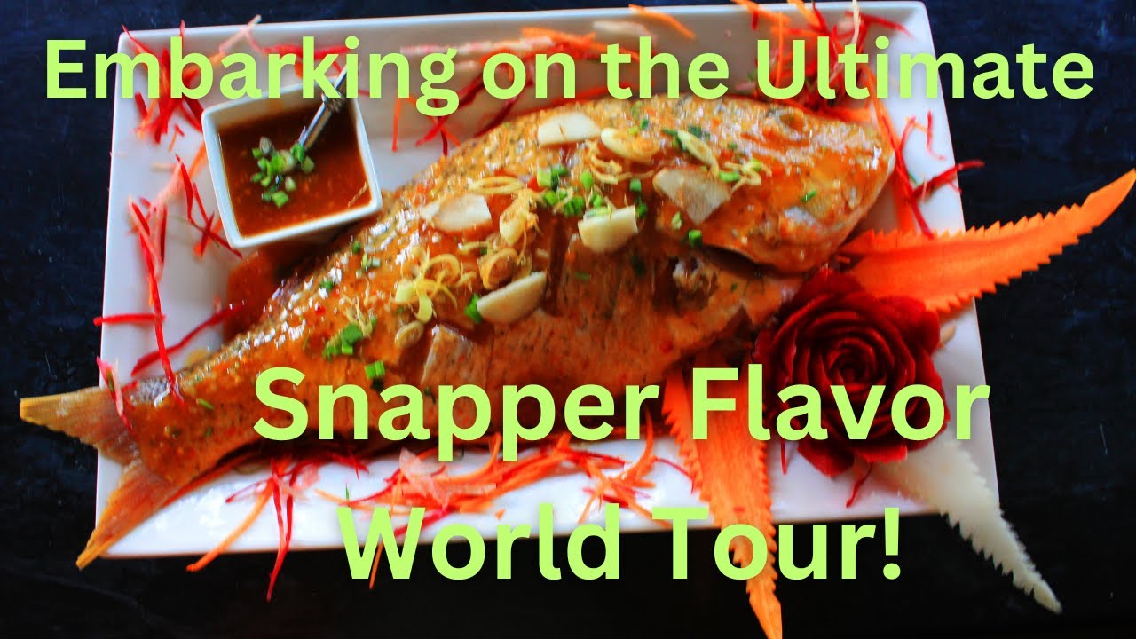 🌟Snapper Flavor World Tour 🌍🐟: Exploring Global Culinary Delights! # ...